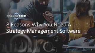 8 Reasons Why You Need A Strategy Management Software | PPT