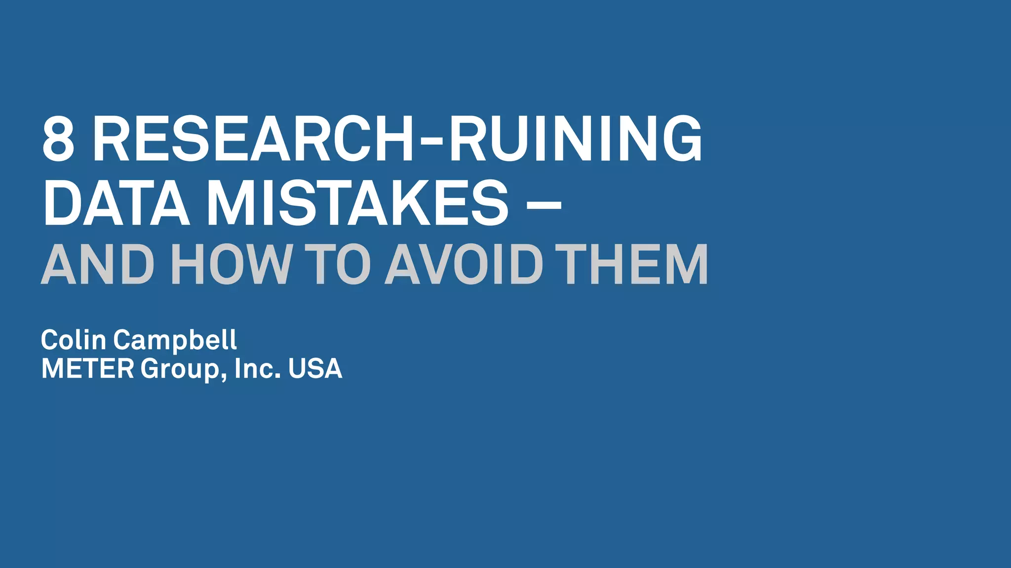 8 Research-ruining Data Mistakes | PPT