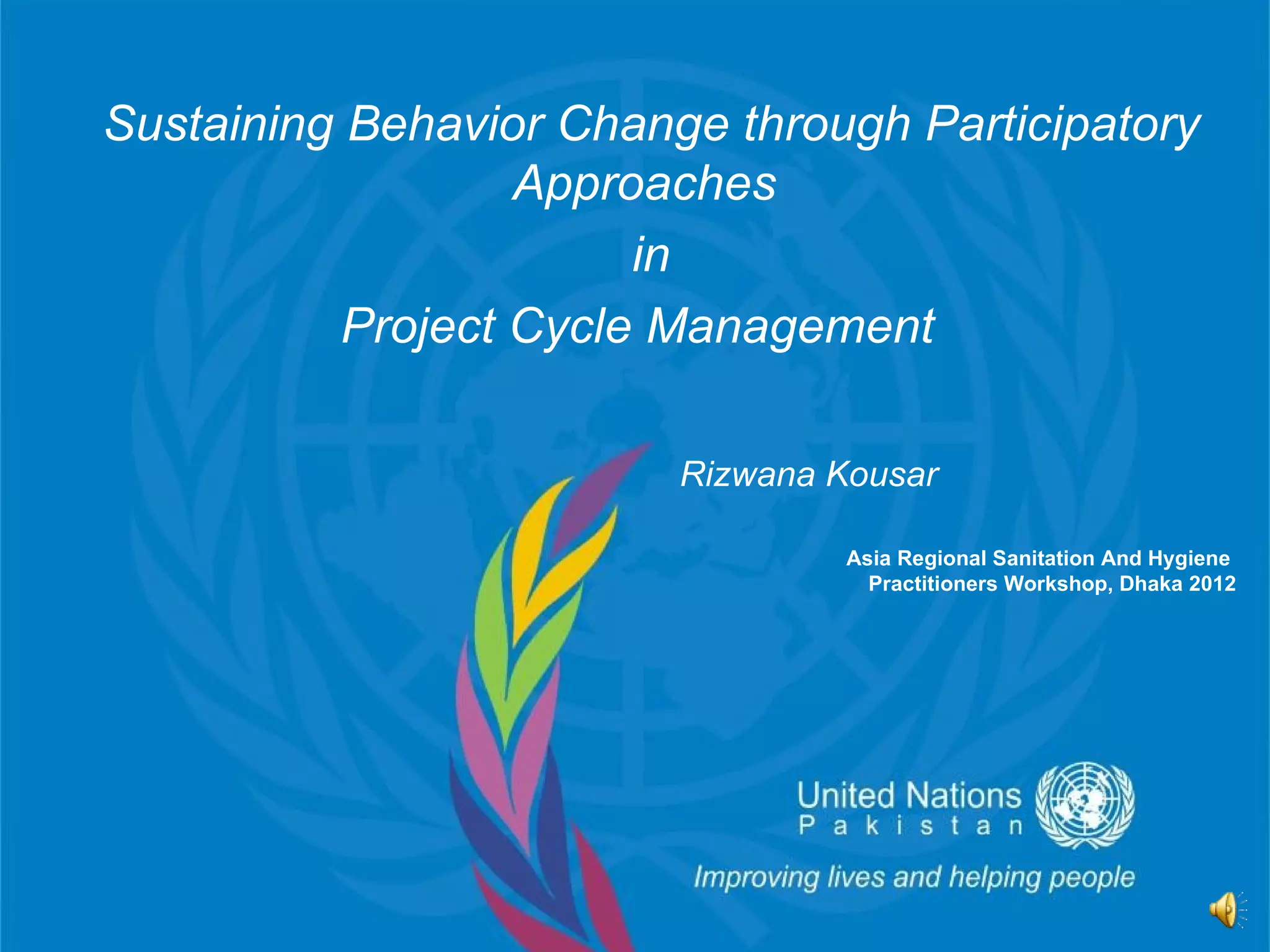 Sustaining behavior change through participatory approaches in project ...