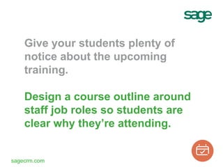 8 Sage CRM training tips | PPT