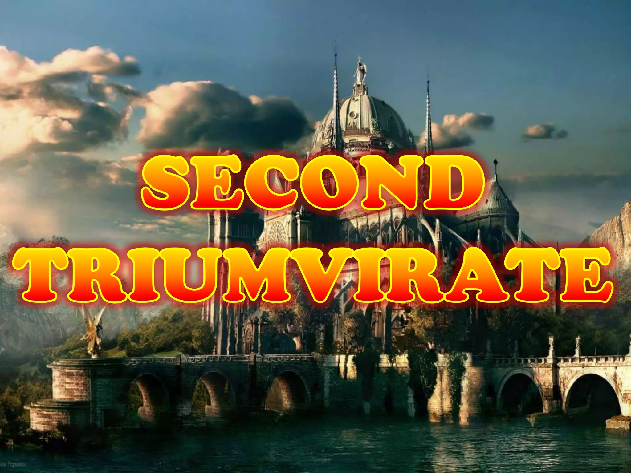 8 second triumvirate | PPTX