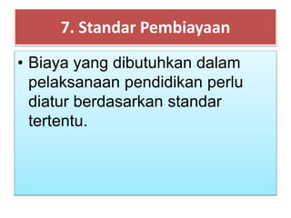 8 STANDAR PENDIDIKAN,,,,,,,,,,,,,,,,.pptx