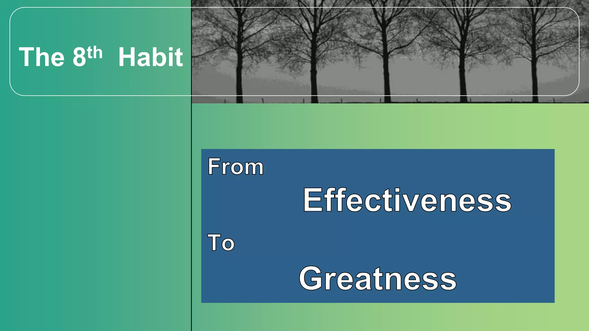 8th chapter of 8th habit (stephen covey) | PPTX