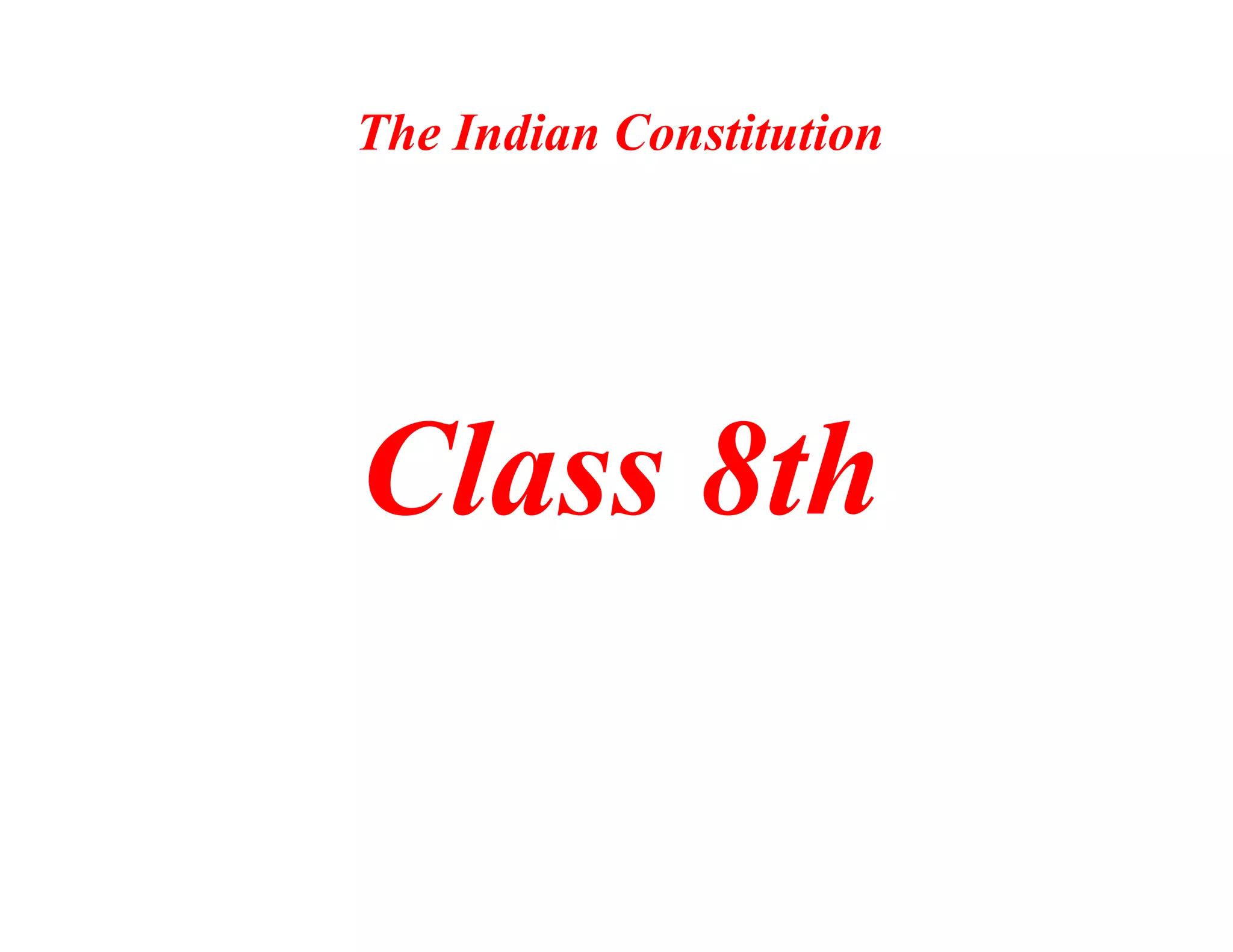 Indian Constitution Class VIII | PPTX