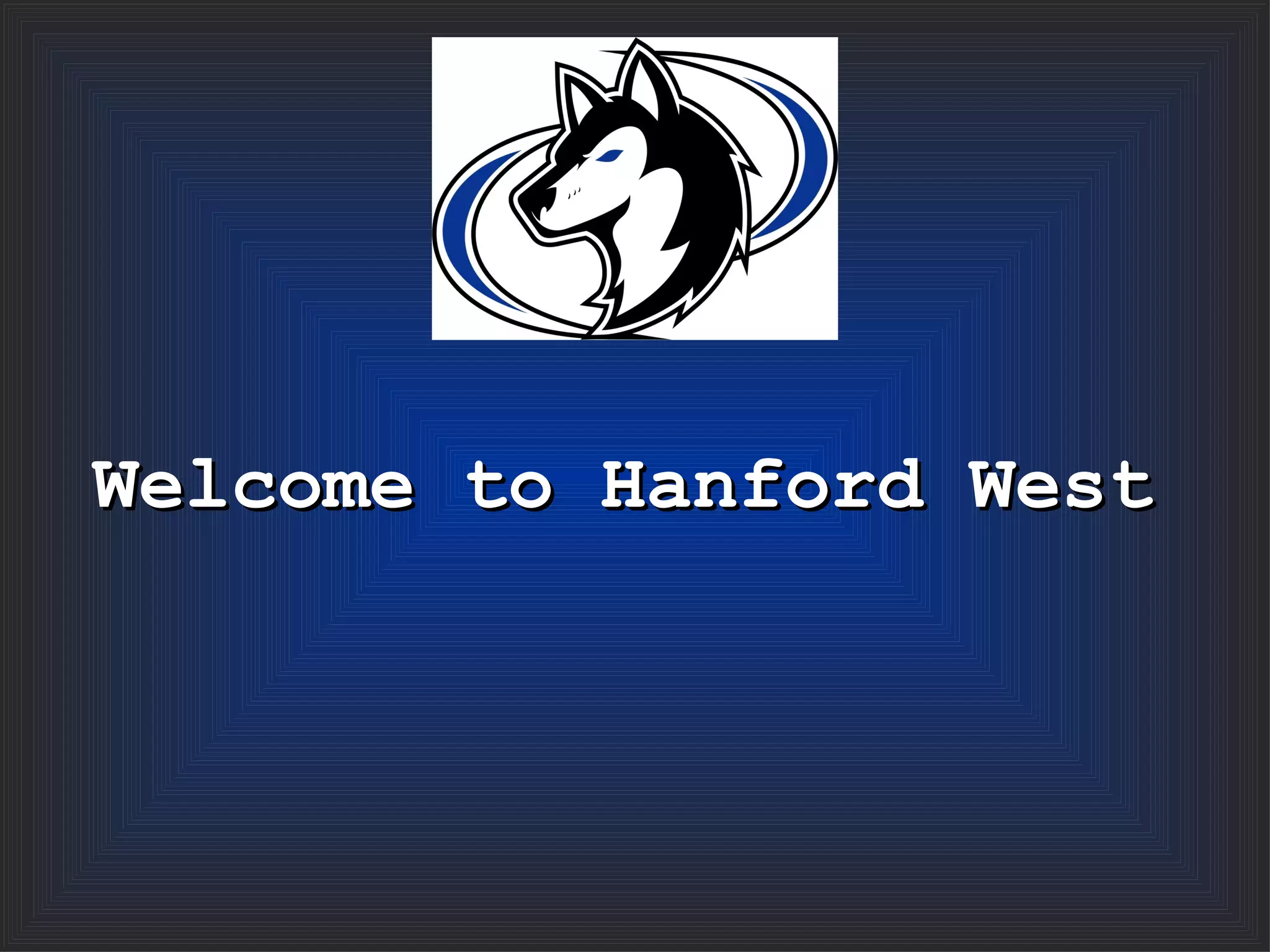 Hanford West Freshman Orientation 2014 | PPT