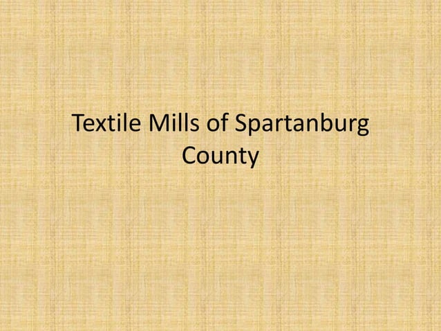 Pacolet Textile Mills | PPTX | Needlework | Arts and Crafts