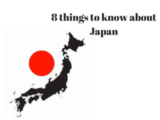 8 things to know about japan | PPT