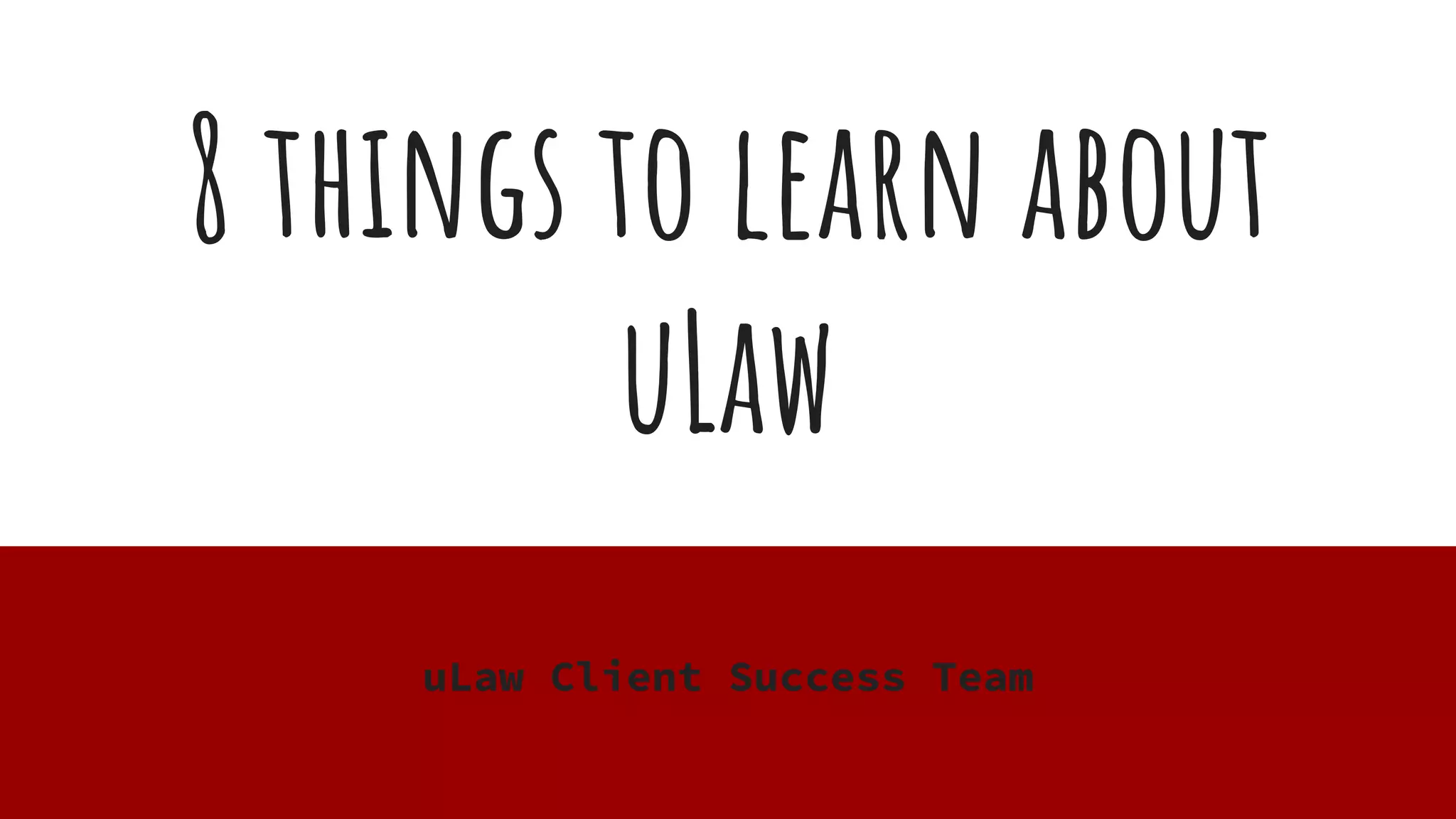 8 Things to learn about uLaw | PPT