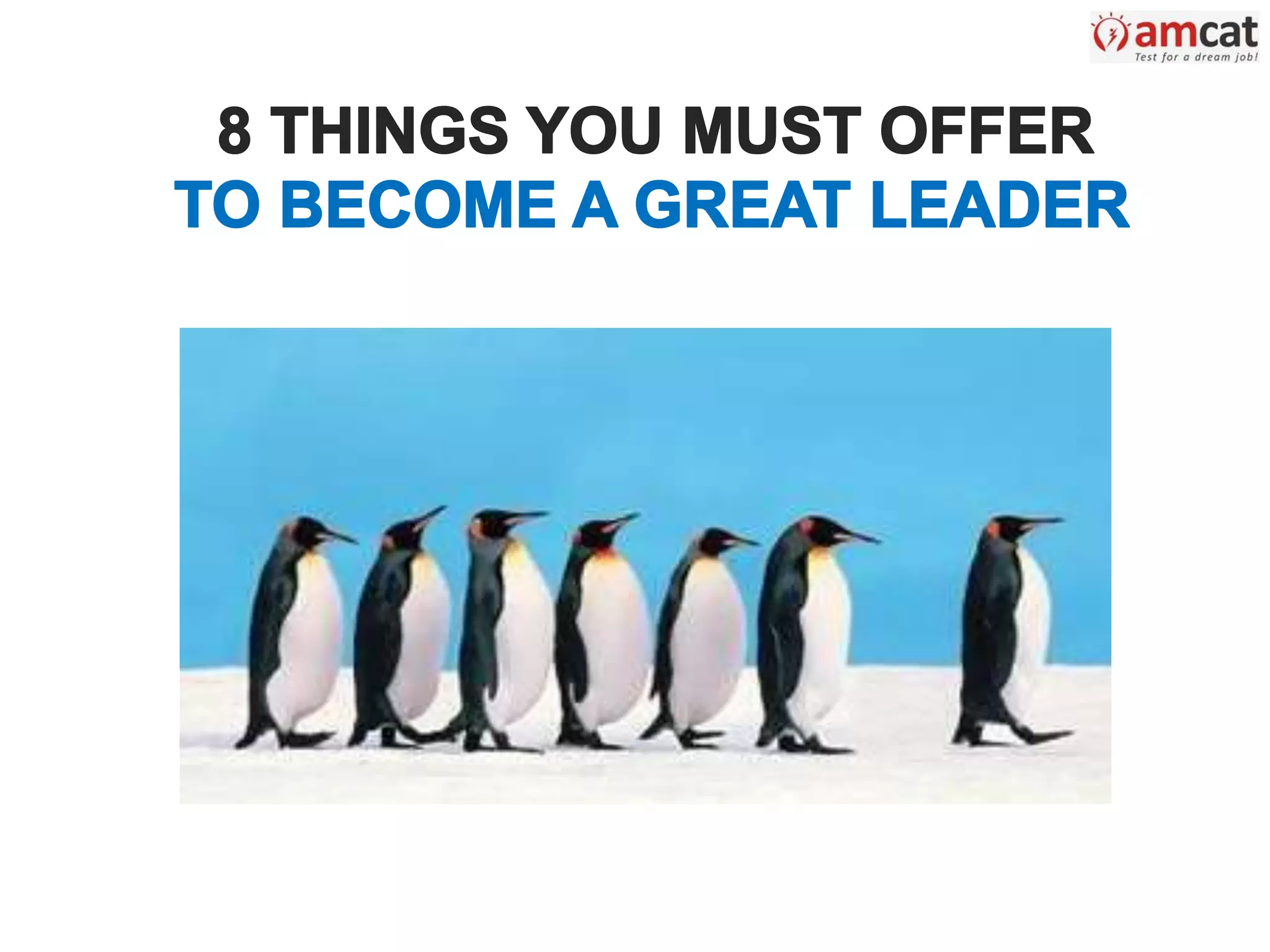 8 Things You Must Offer to Become a Great Leader | PPT