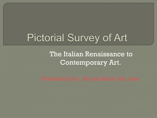 PICTORIAL ART SURVEY -RENAISSANCE THROUGH CONTEMPORARY ART | PPT