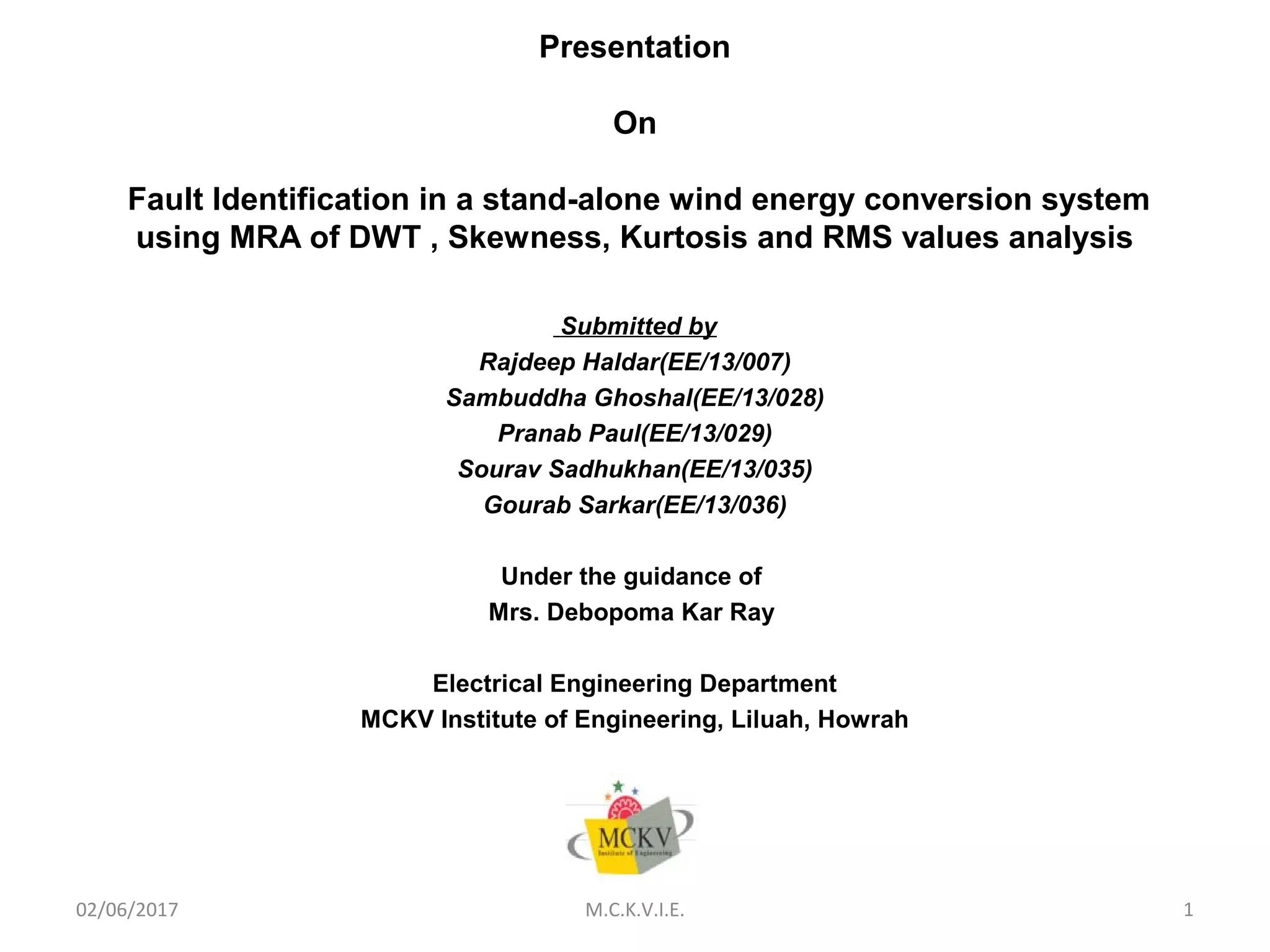 Fault Identification In A Stand Alone Wind Energy Conversion System Using Mra Of Dwt Skewness