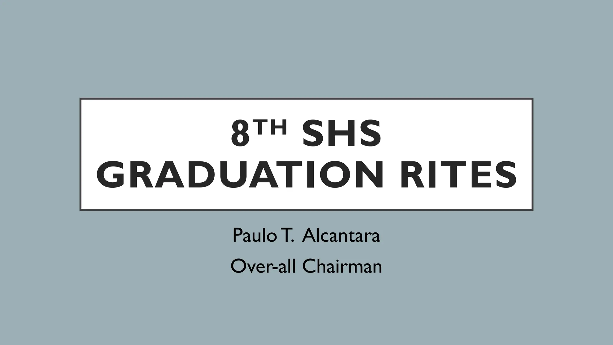 8th senior high school graduation rites ppt.pptx