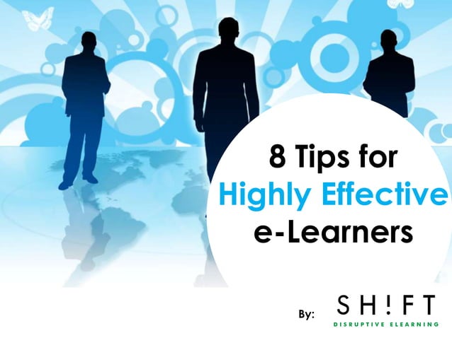 8 tips for highly effective e-Learners | PPT