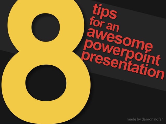 8 Tips for an Awesome Powerpoint Presentation | PDF