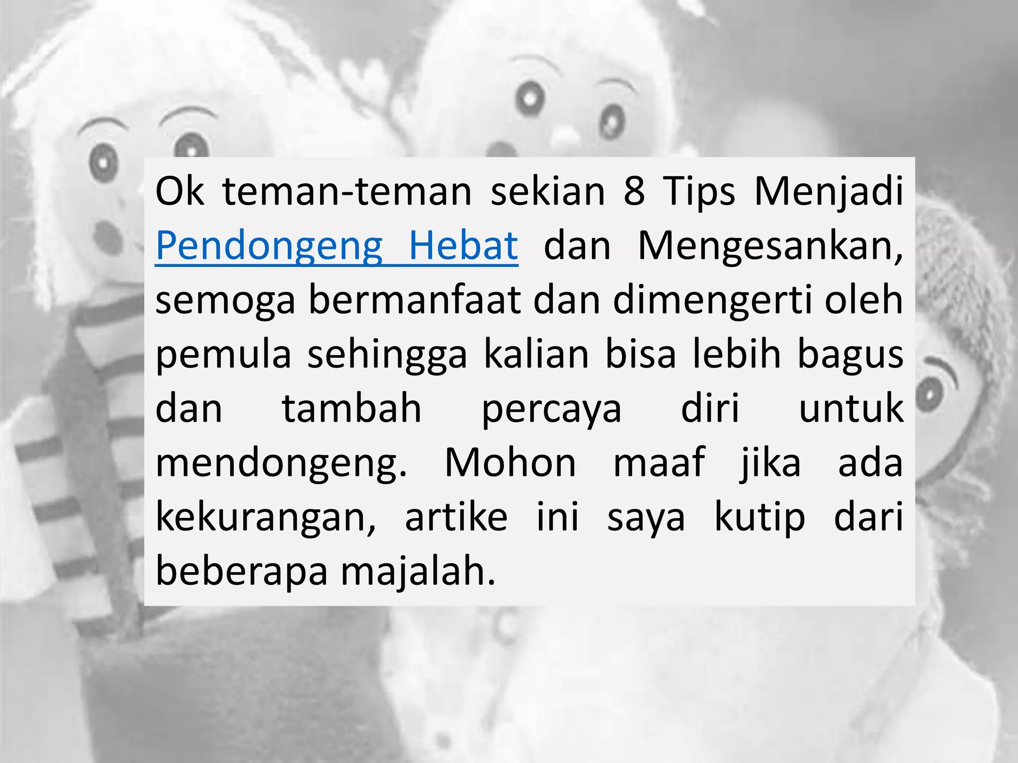 8 tips menjadi pendongeng hebat dan mengesankan | PPTX