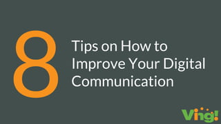 8 Tips on How to Improve Your Digital Communication | PPTX