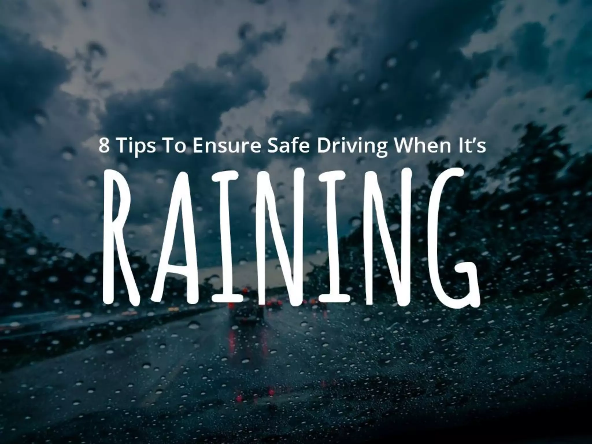 8 tips to ensure safe driving when it’s raining | PPT