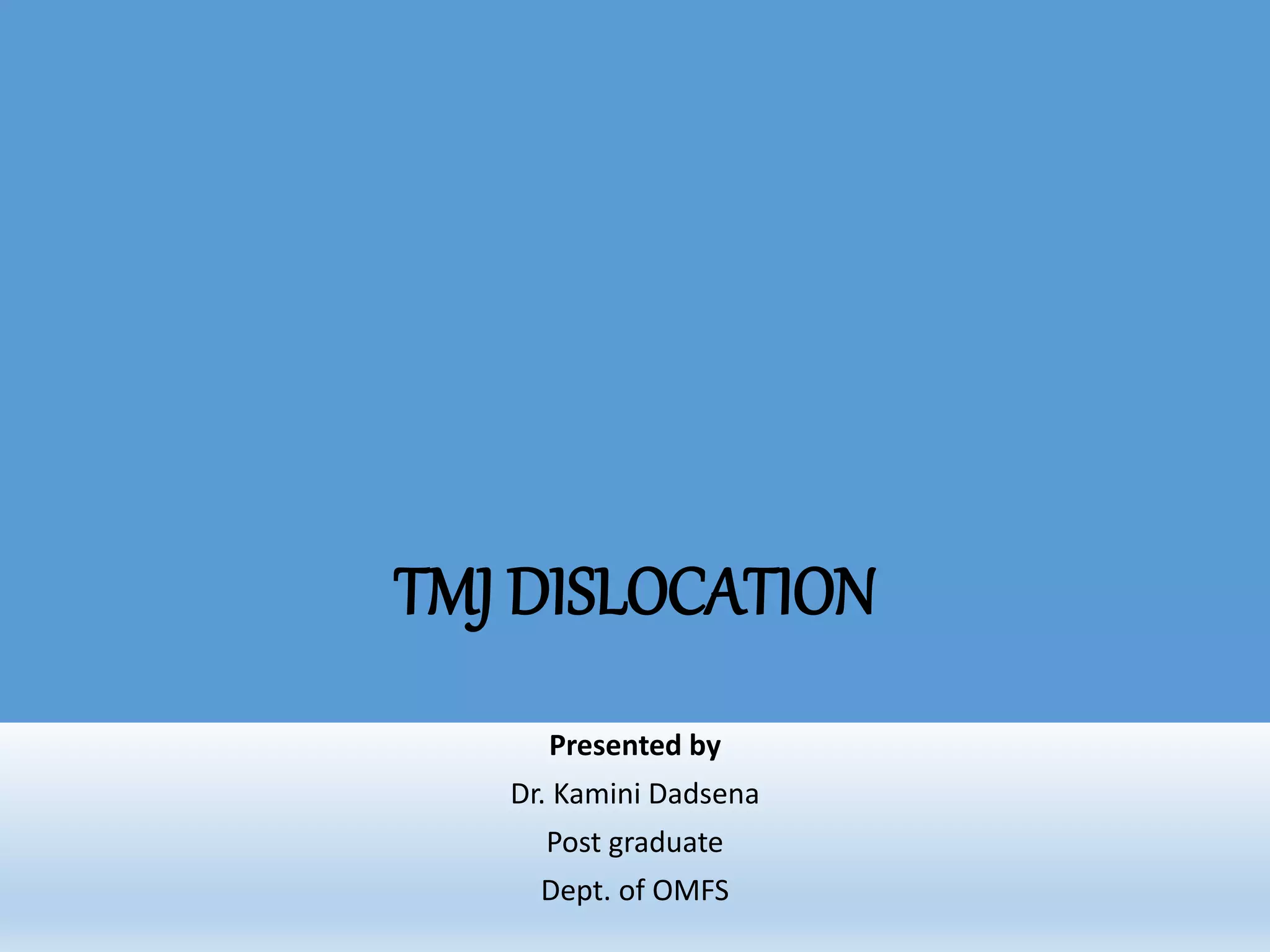Temporomandibular Joint Dislocation Pptx