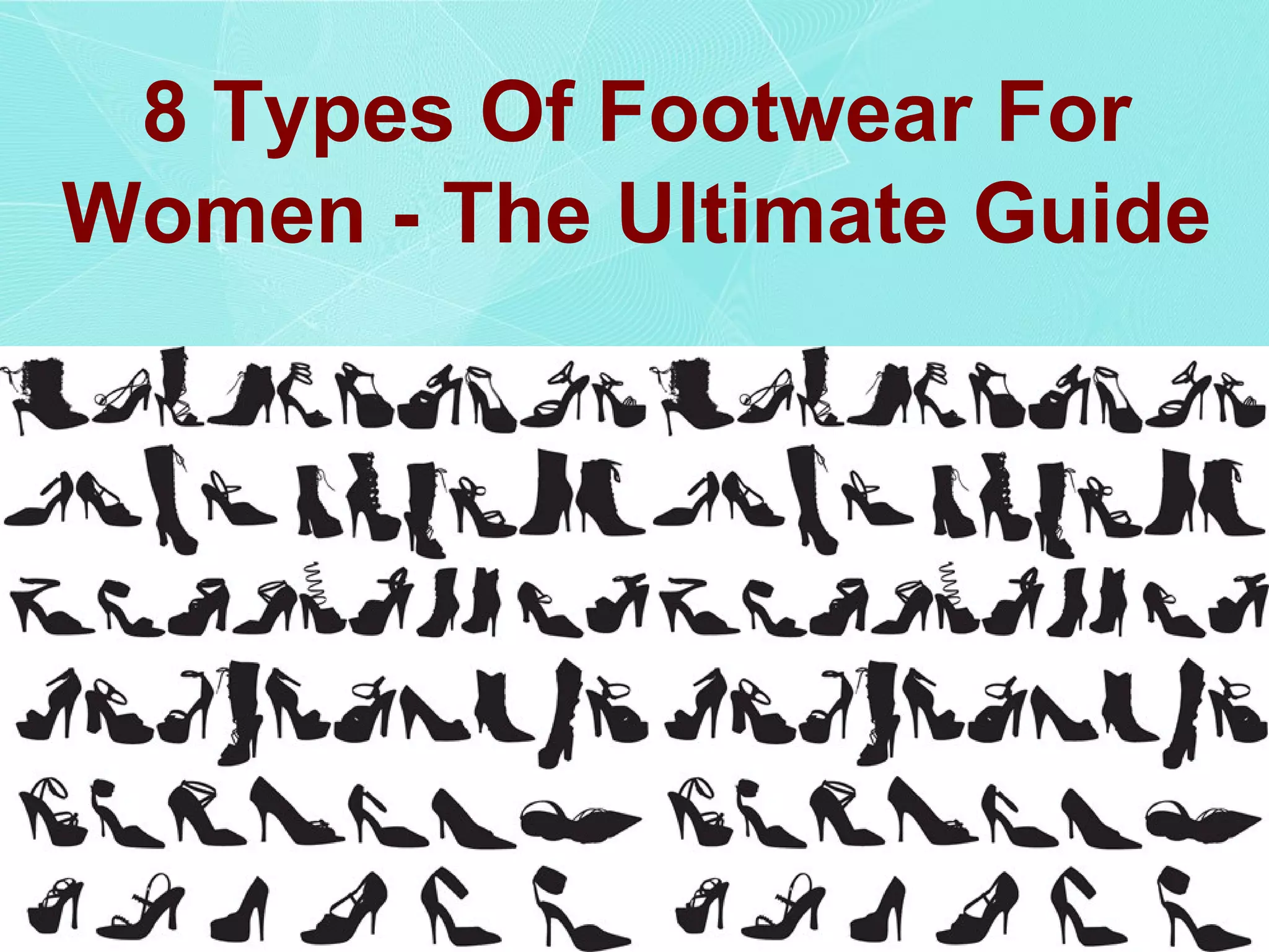 8 types of footwear for women the ultimate guide | PPT
