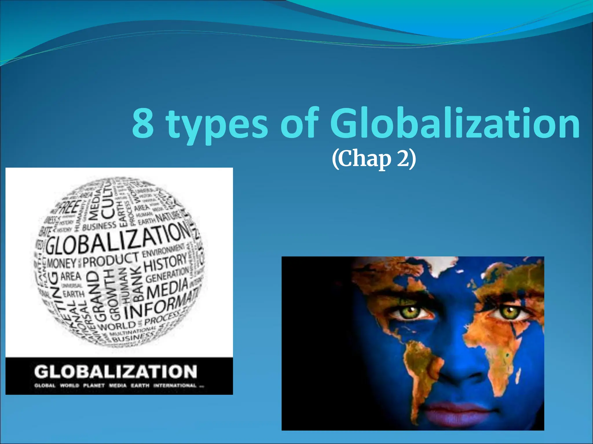 8 types of Globalization.ppt.pdf education | PDF