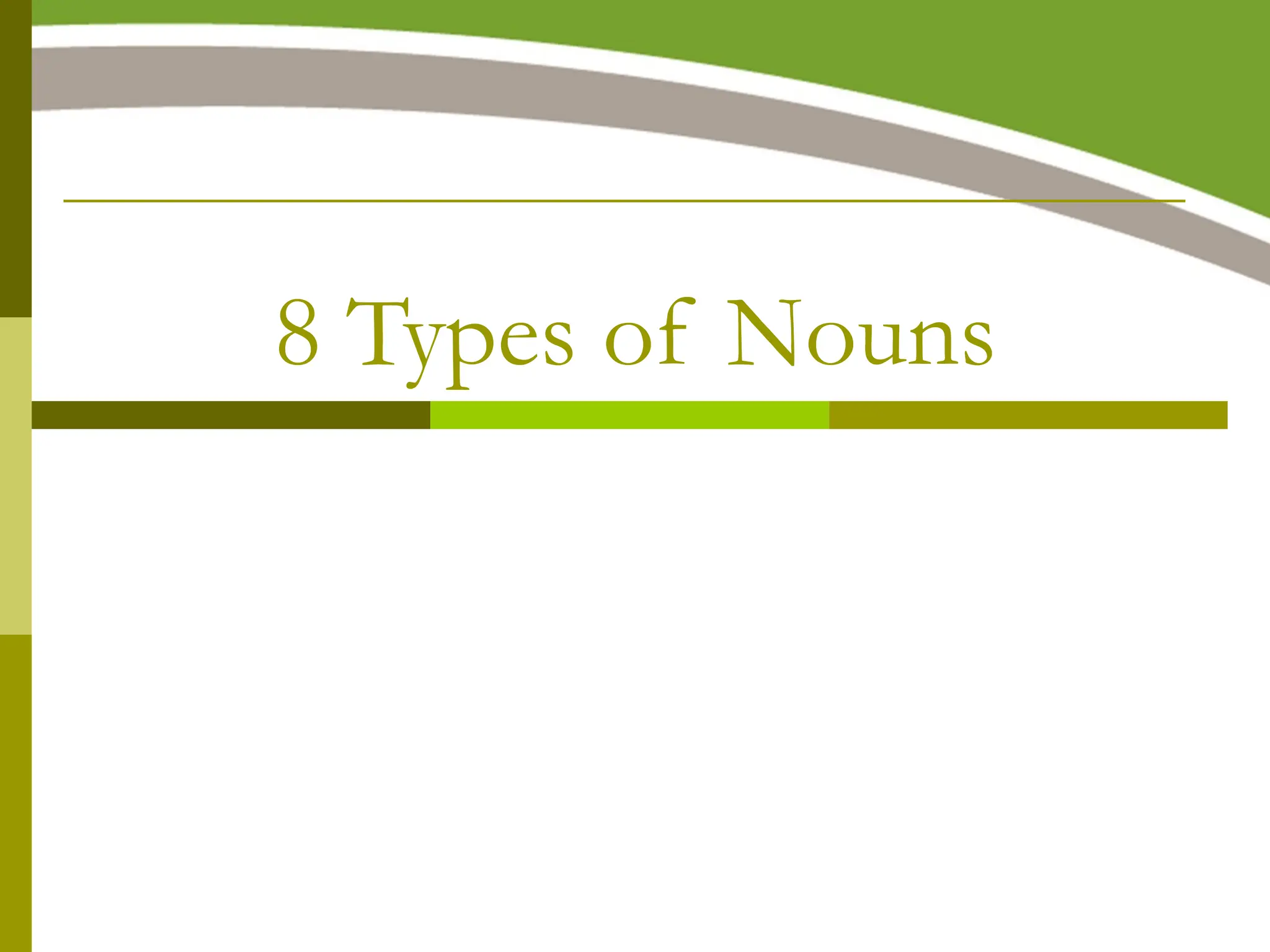 8_Types_of_Nouns.ppt the 8 types of nouns | PPT