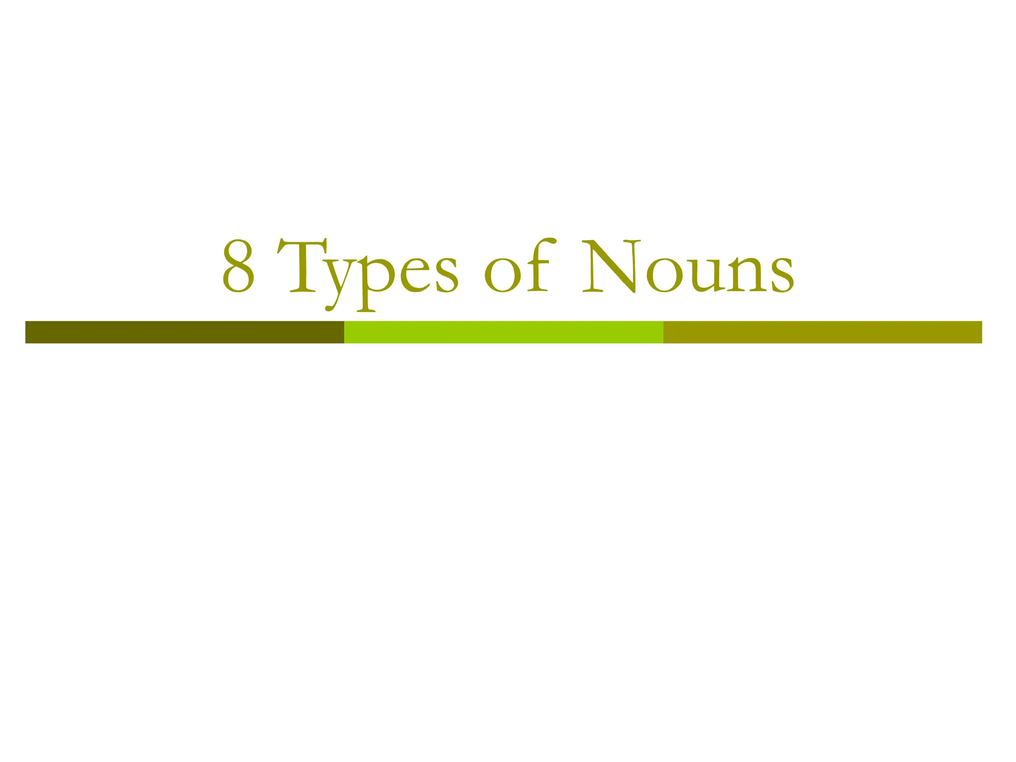 8_Types_of_Nouns.ppt, DIFFERENT TYPES OF NOUN | PPT