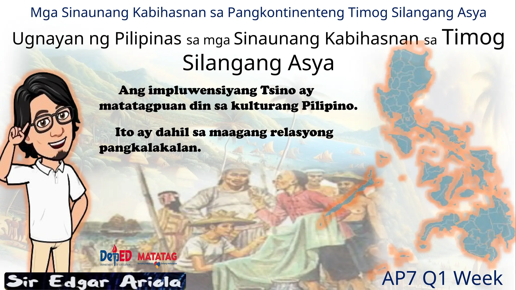Araling Panlipunan 7: Lesson 8 Ugnayan ng Pilipinas sa mga sinaunang kabihasnan sa Timog ...