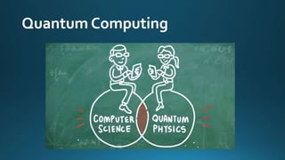 Quantum computers | PPTX