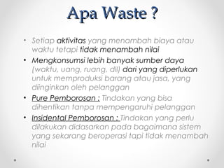 Identifikasi 8 Pemborosan di area Kerja | PPT
