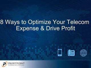 8 Ways to Optimize your Telecom Expense | PPTX