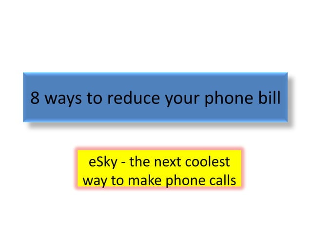 8 ways to reduce phone bill | PPT