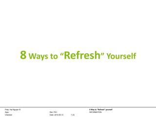 8 ways to refresh yourself | PPT