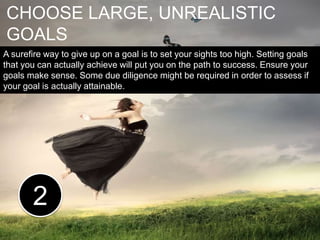 Eight Surefire Ways to Sabotage Your Goals | PPT