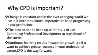 9 09-2020 continuous professional development | PPTX