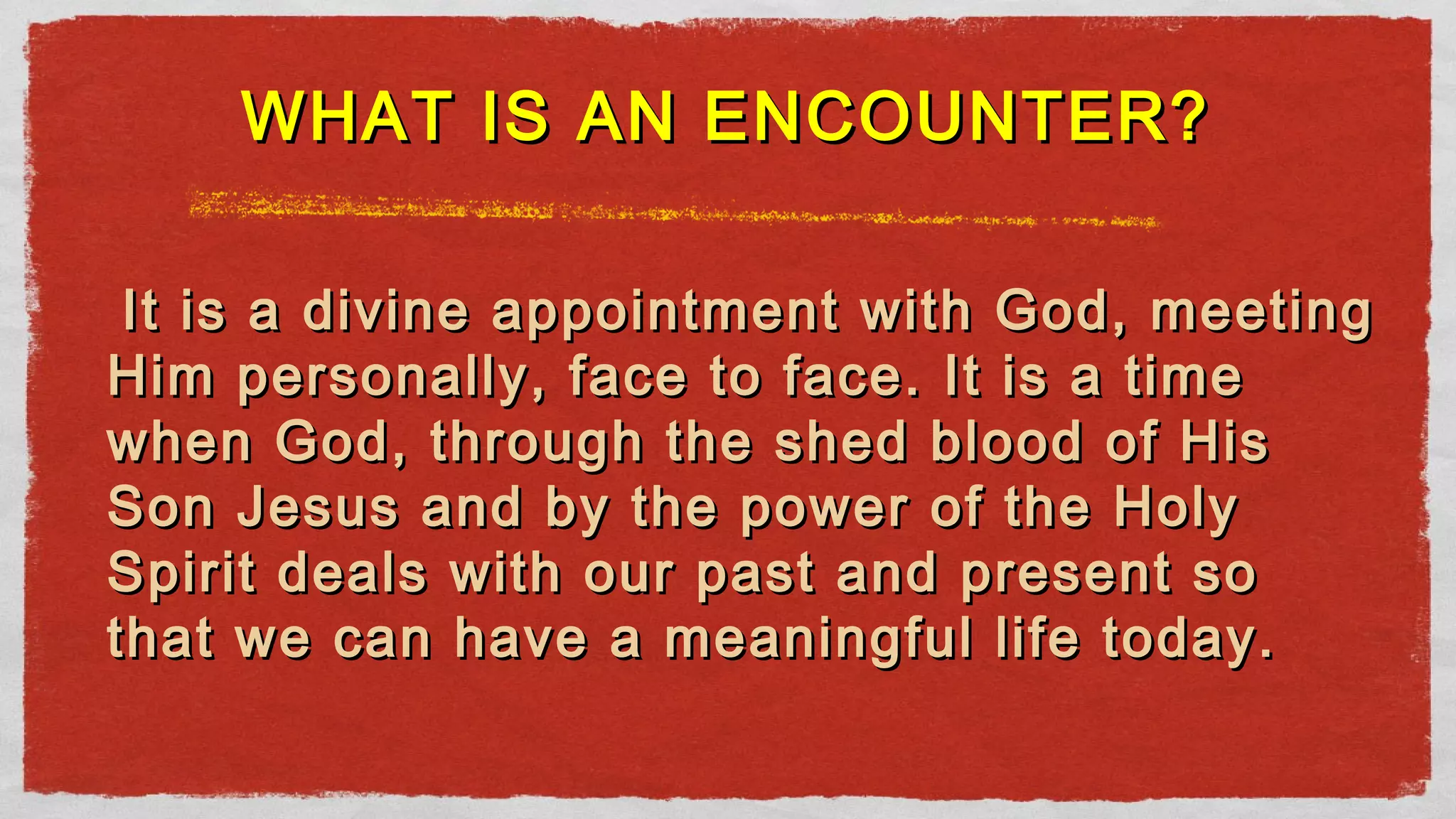 Pre Encounter Lesson 9: Purposes of the Encounter | PPT