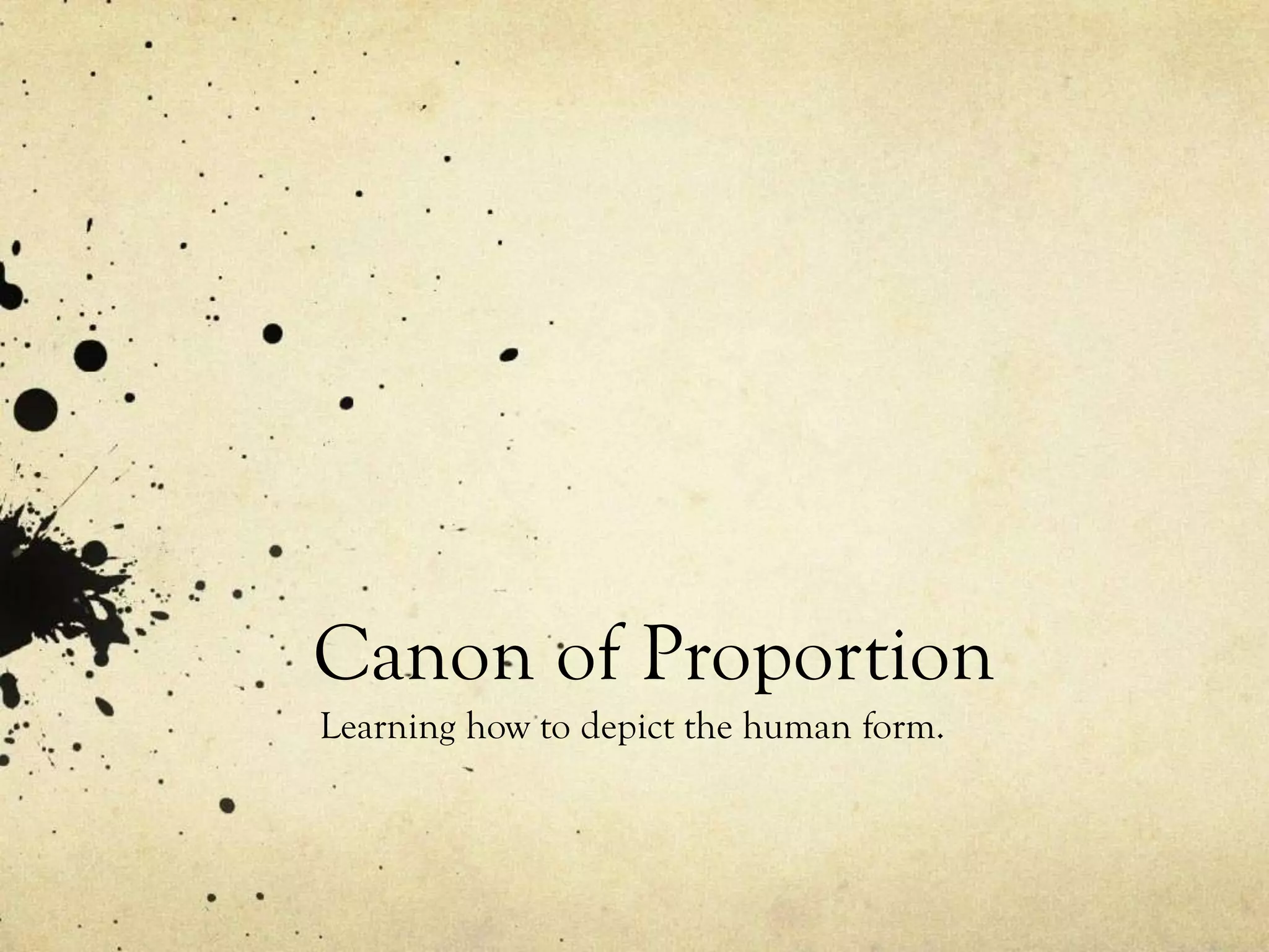 Introducing the Human Figure through Canon of Proportion | PPTX