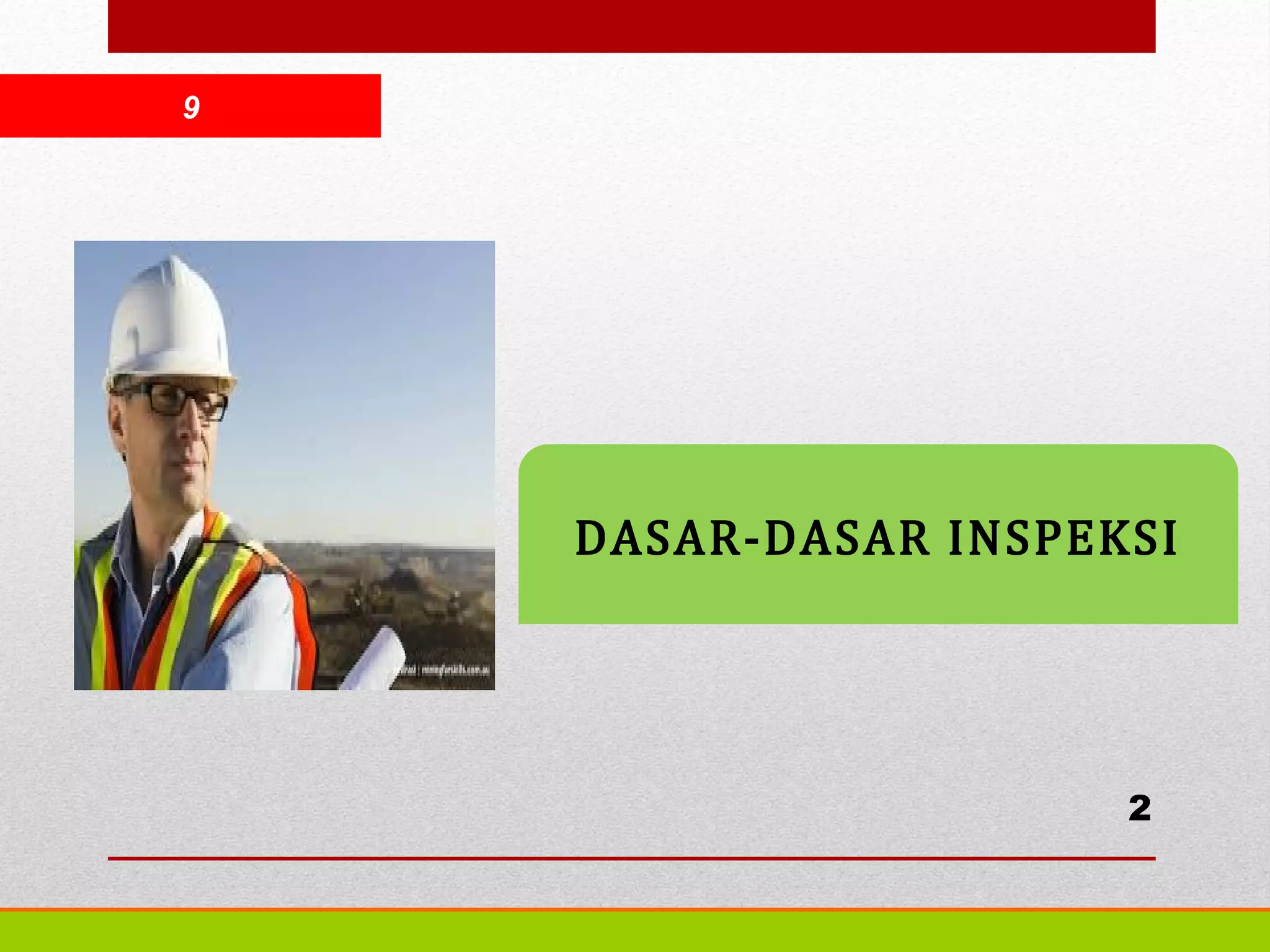 9. dasar dasar inspeksi k3 | PPT