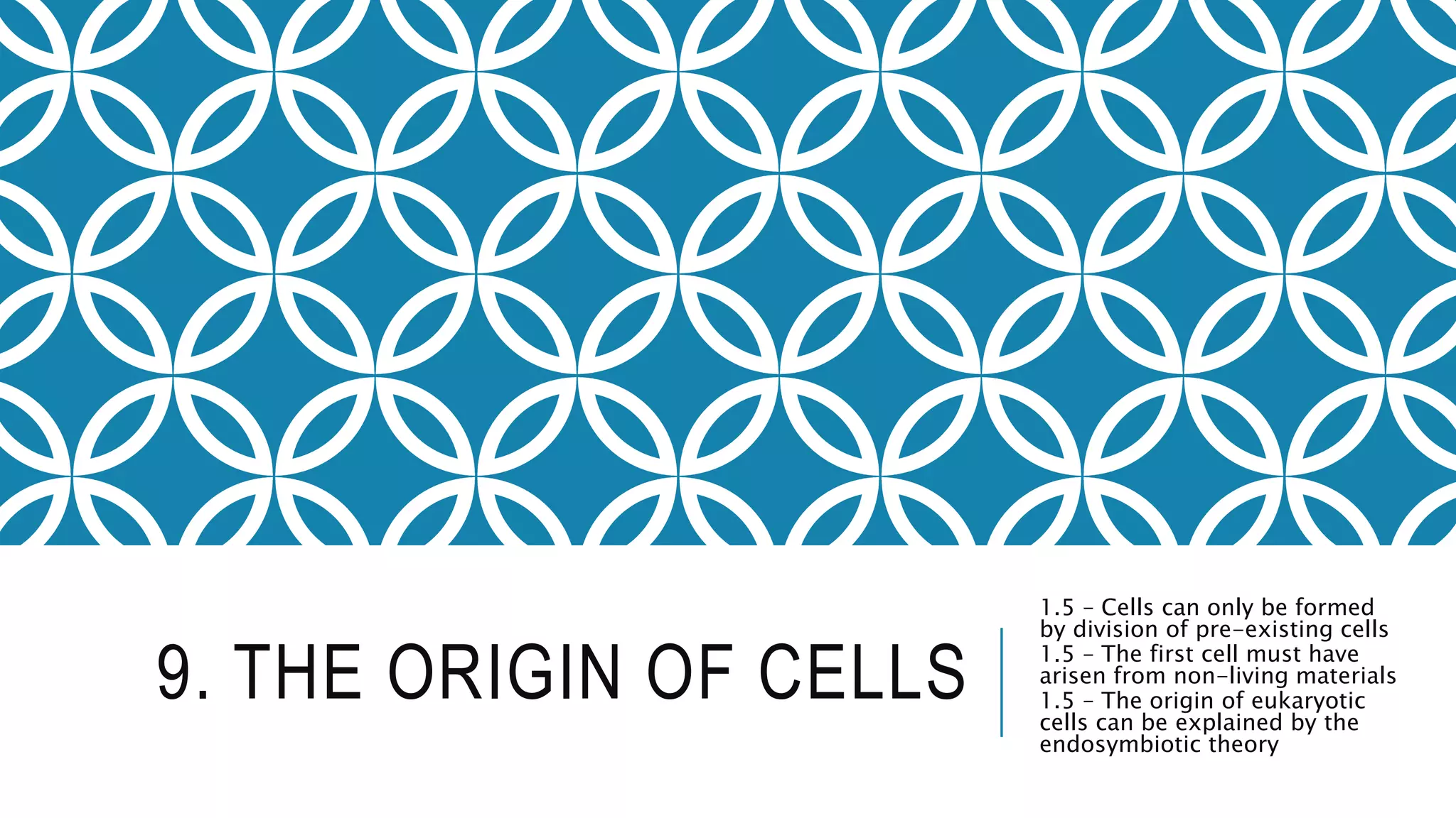 9. the origin of cells | PPTX