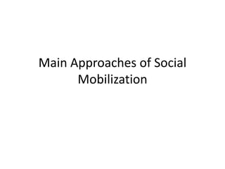 9.main approaches of social mobilization A Lecture By Mr.Allah dad Khan ...