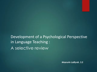 Development of a Psychological Perspective in Language Teaching | PPTX