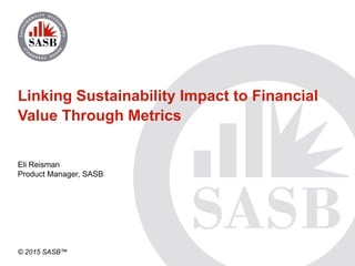 How SASB Can Help Companies Manage the Sustainability Factors that ...
