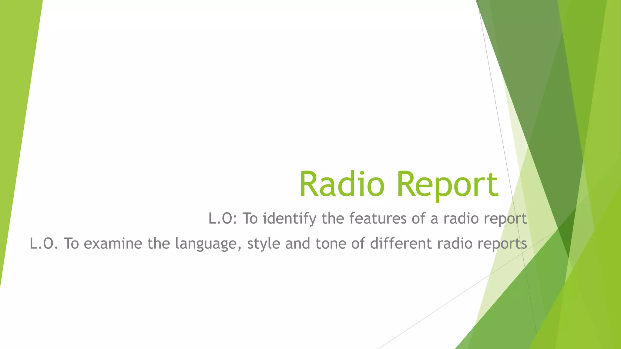Learning about Radio Reports | PPTX