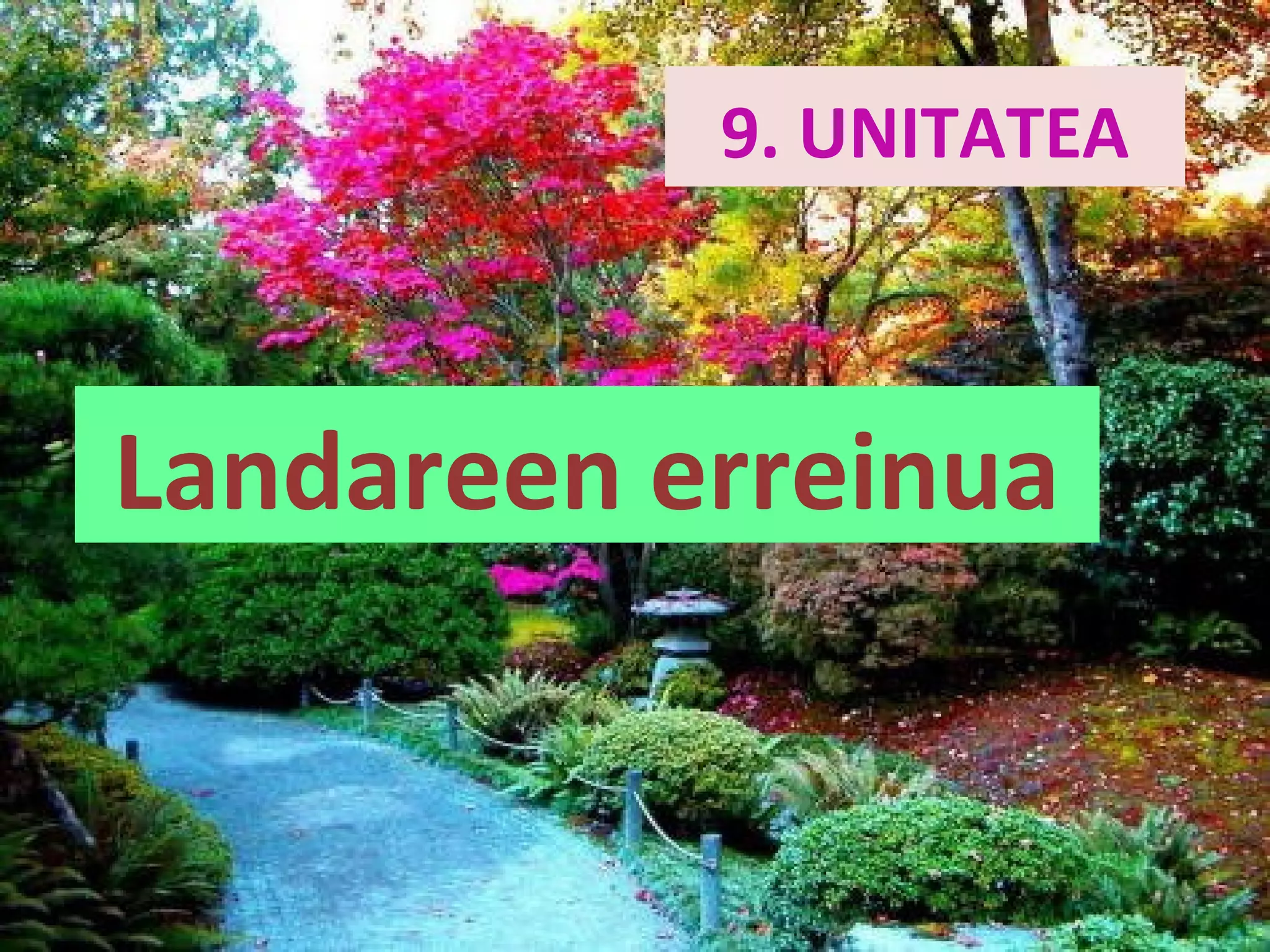 9.gaia.landareen erreinua | PPT