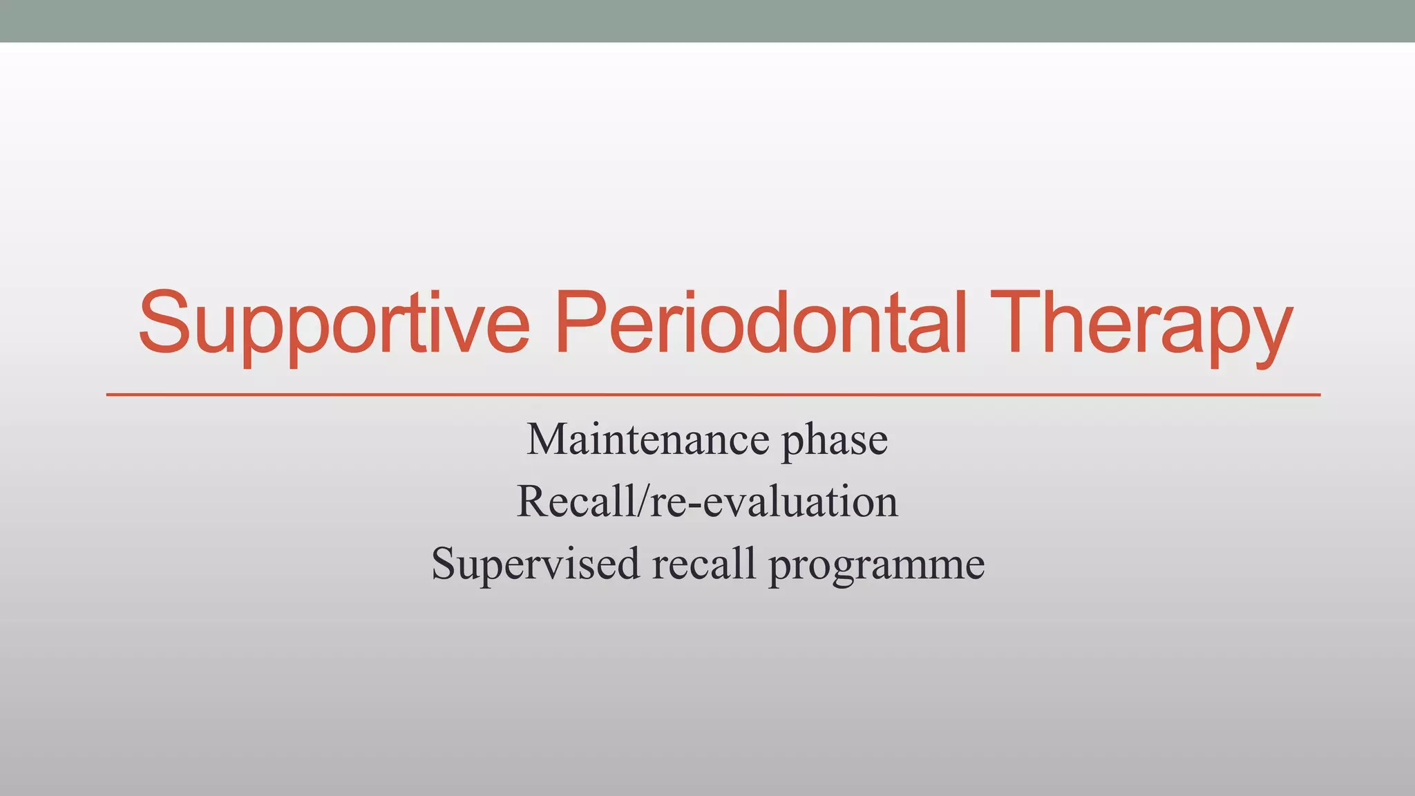 Supportive Periodontal Therapy | PPSX