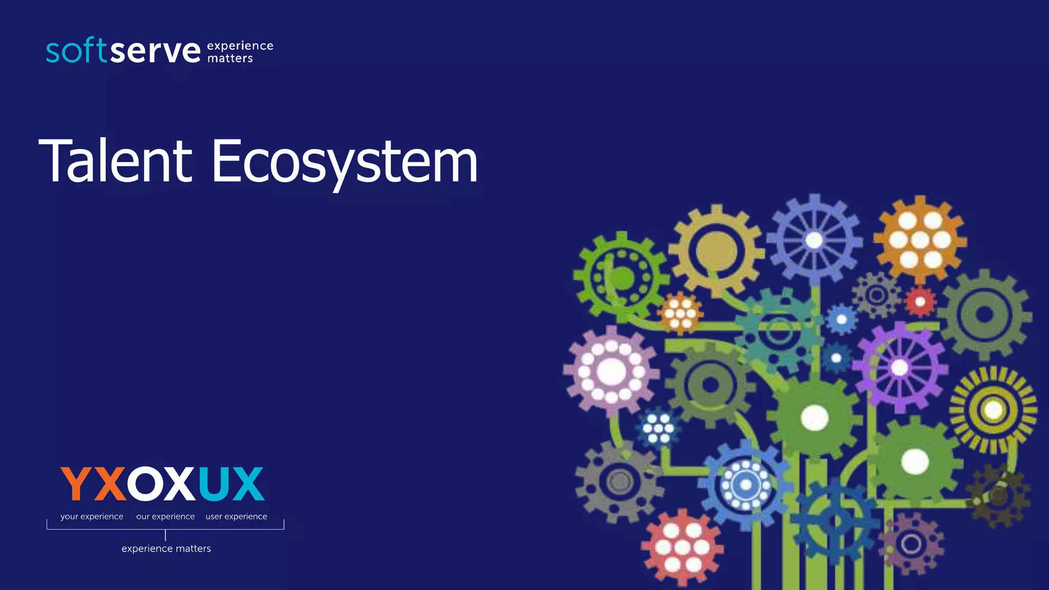 RENATA CHUCHMAI «SoftServe: Ecosystem for talented people» - KIOF2017 | PPTX