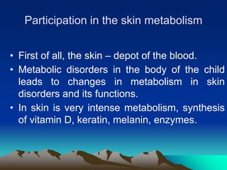 Properties of skin in Children. Semiotics of skin lesions | PPTX