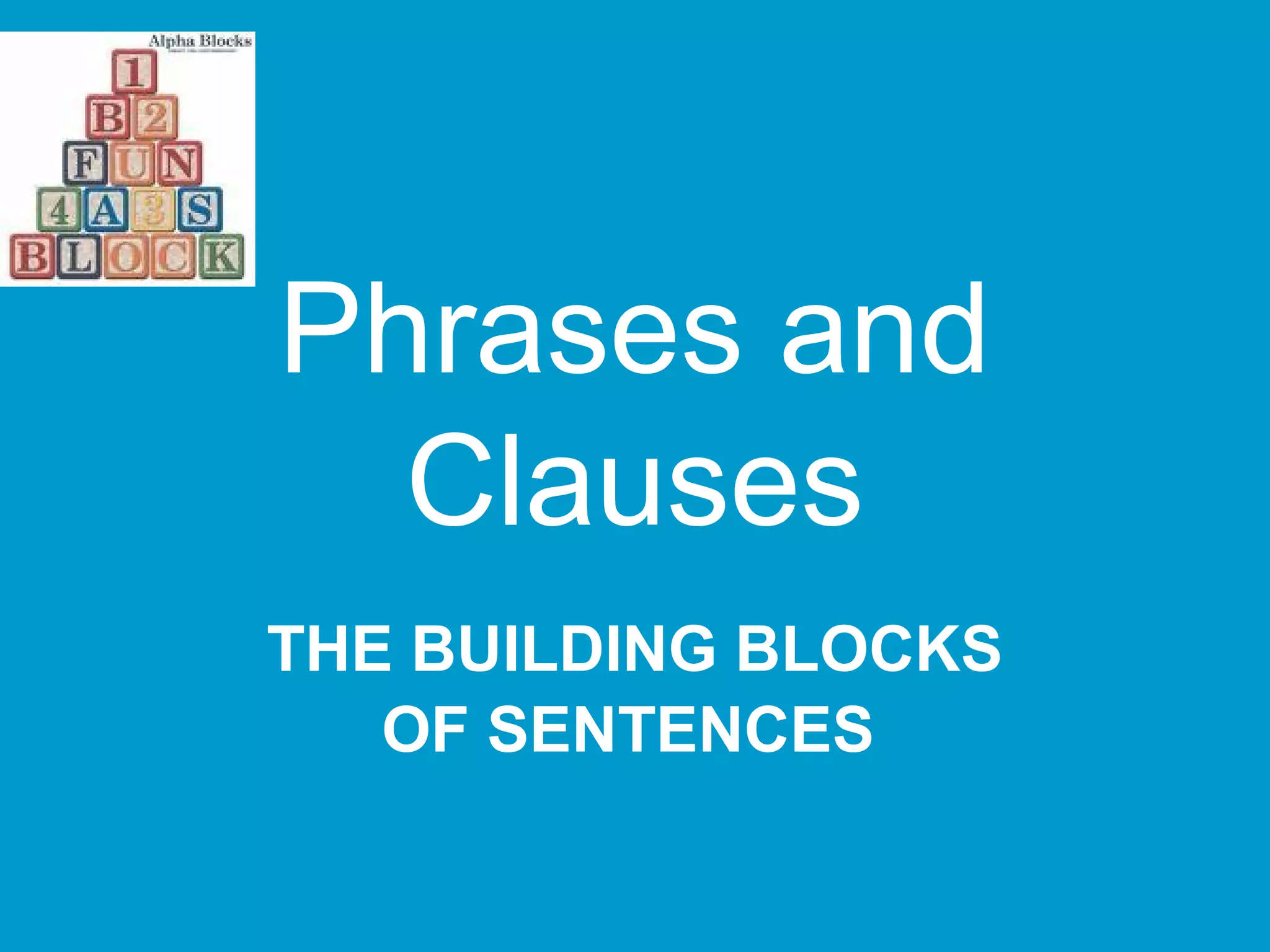 9. phrases and clauses | PPT