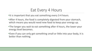 Consume food every 3-4 hours | PPTX