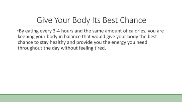 Consume food every 3-4 hours | PPTX
