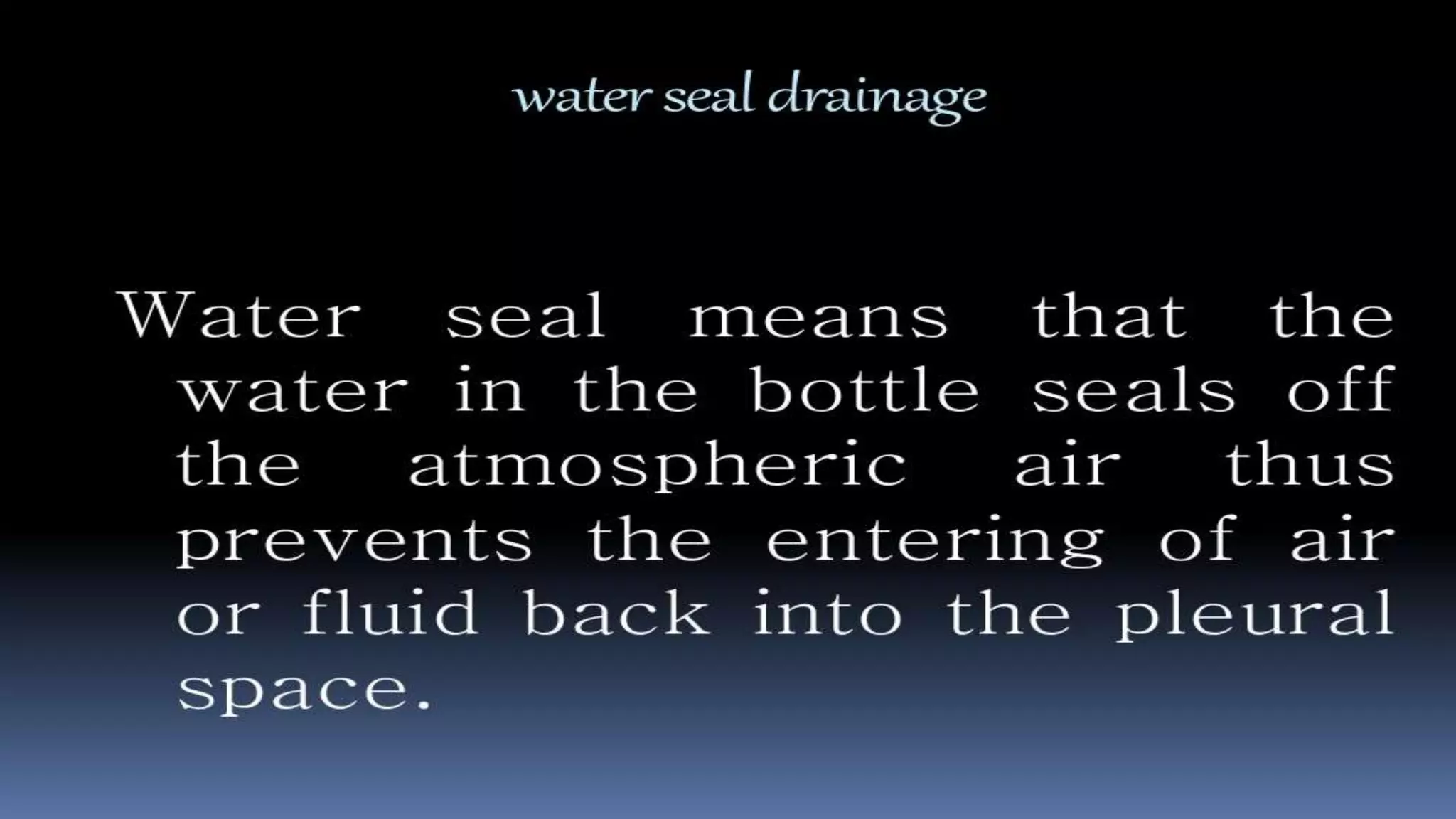 water seal drainage | PPTX